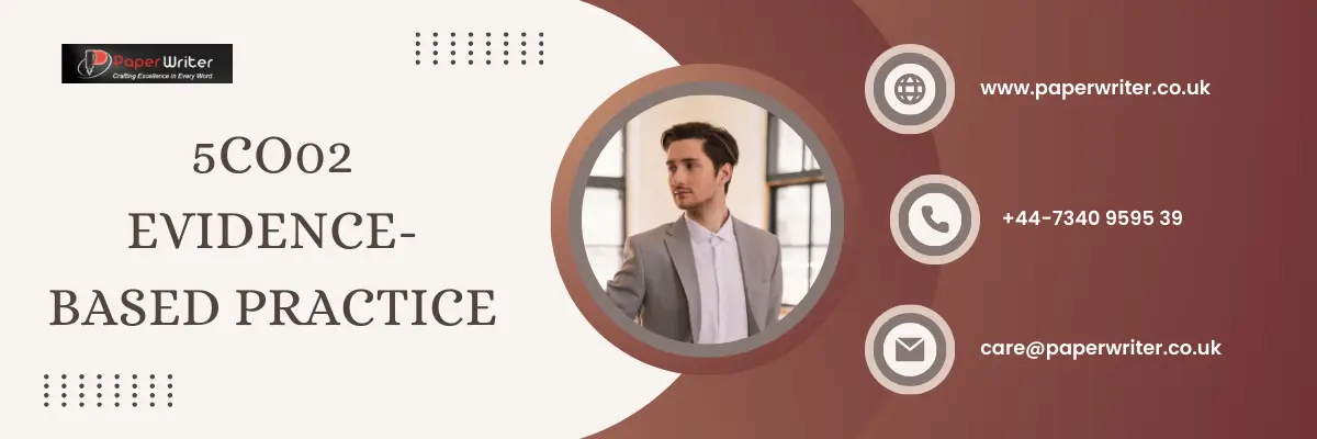 5CO02 Evidence-Based Practice -UK