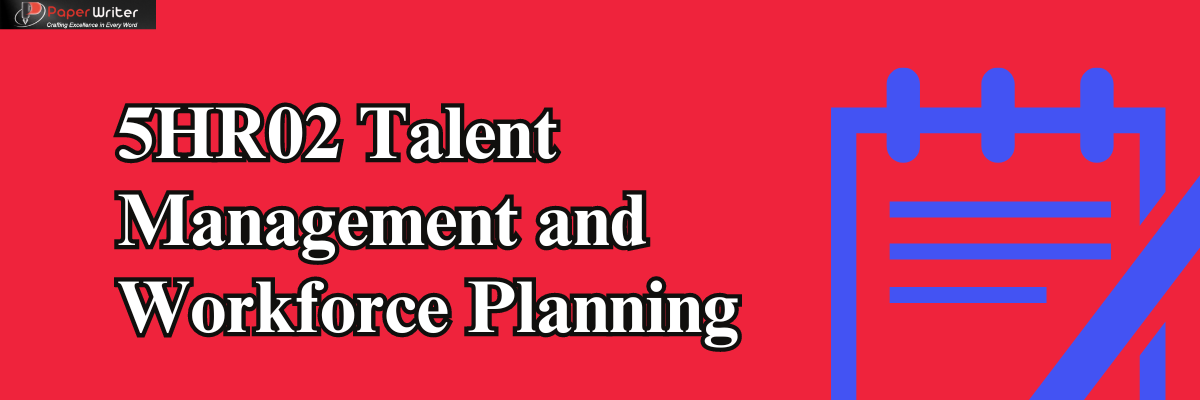 5HR02 Talent management and workforce planning