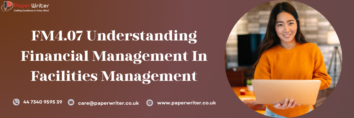 FM4.07 Understanding financial management in facilities management